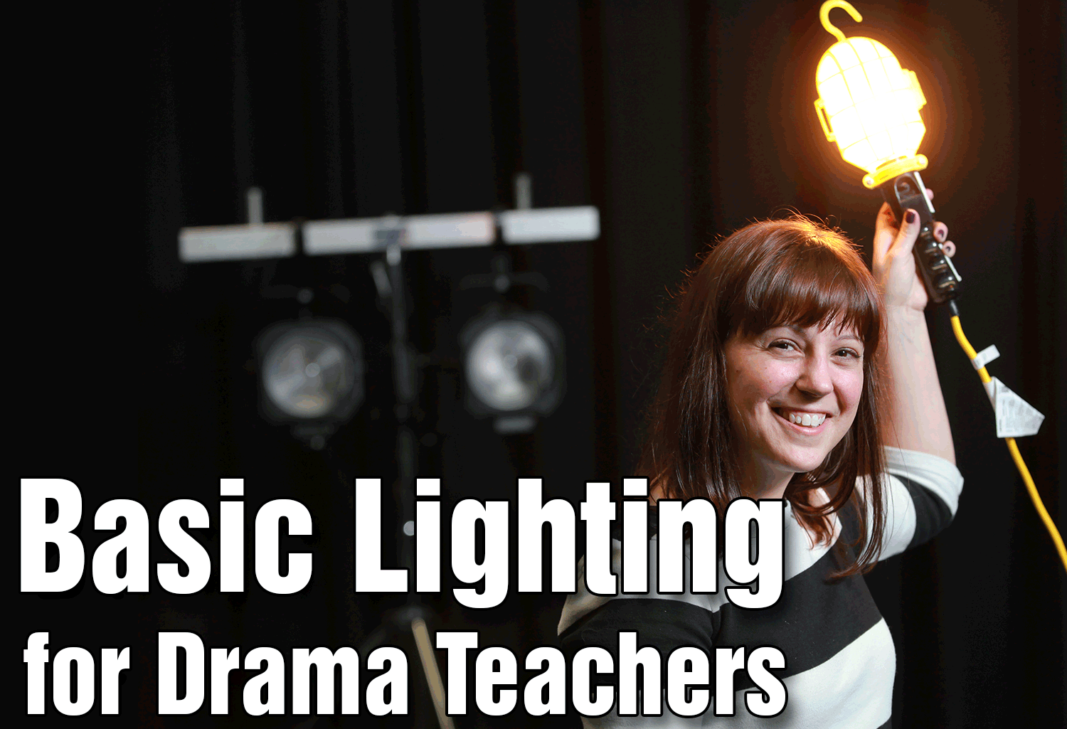 DTA | Basic Lighting for Drama Teachers