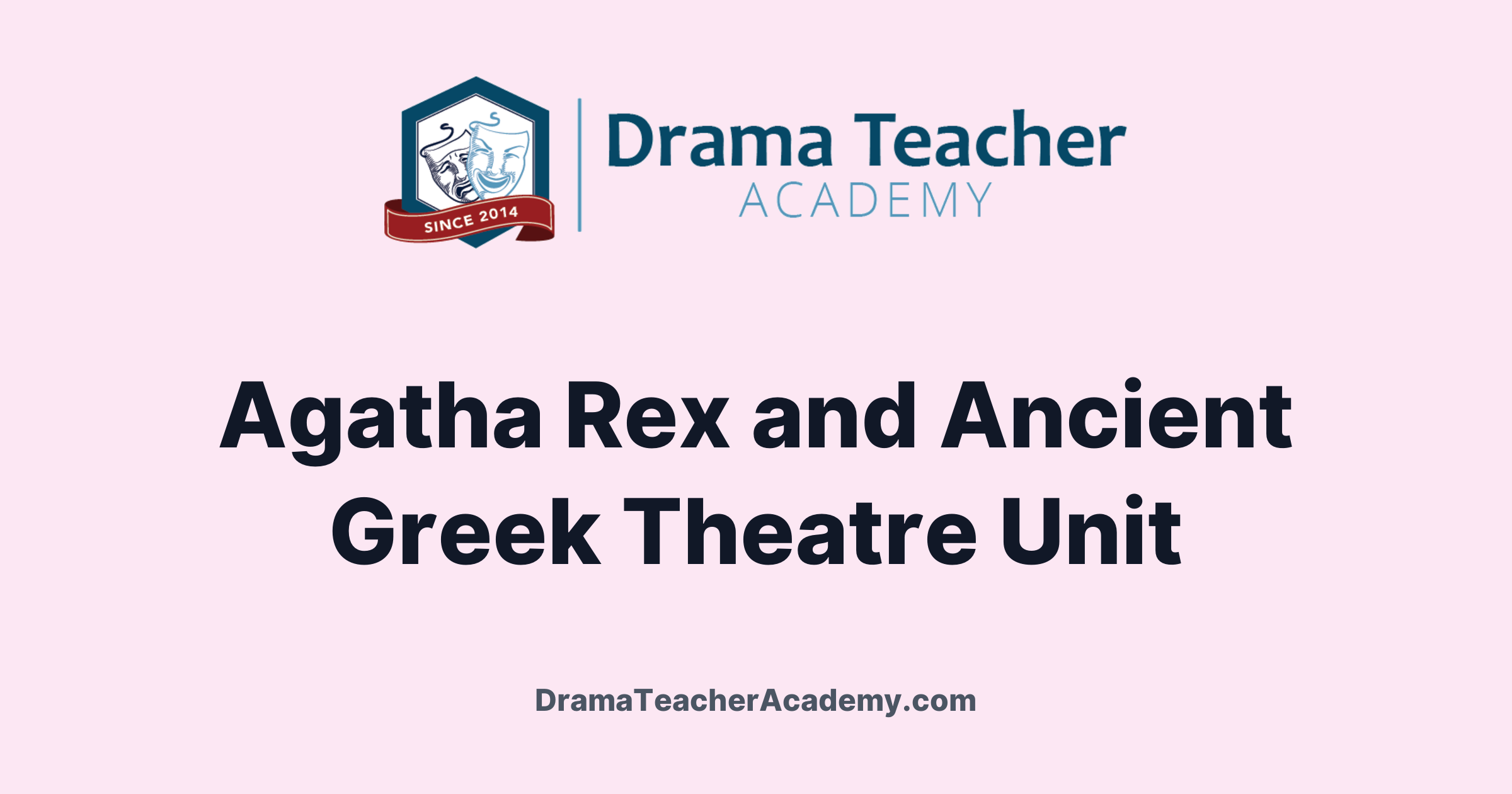 DTA | Agatha Rex and Ancient Greek Theatre