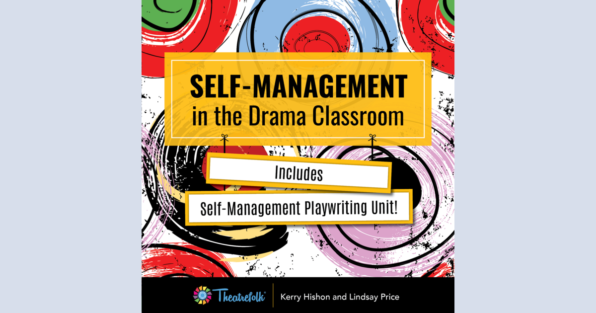 Self-Management in the Drama Classroom by Kerry Hishon & Lindsay Price ...