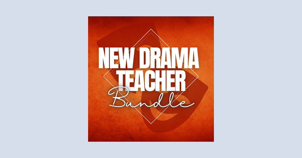 Resource Bundle - New Drama Teacher - Shop Play Script Bundles