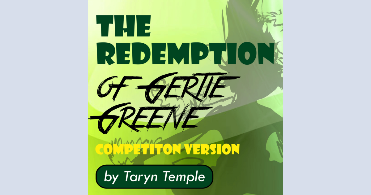 The Redemption of Gertie Greene: Competition Version | Theatrefolk
