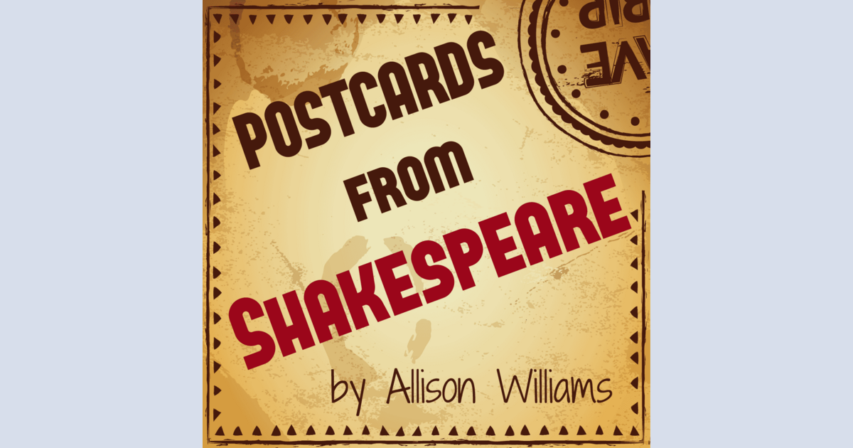 Postcards from Shakespeare | Theatrefolk