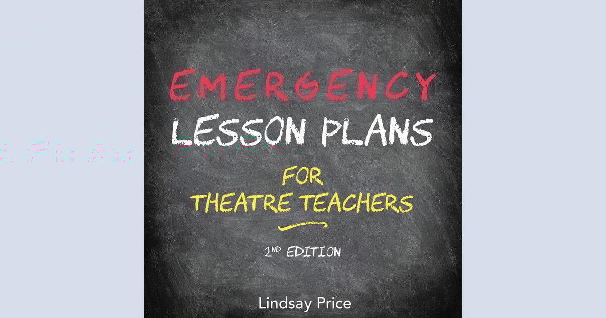 Emergency Lesson Plans for Theatre Teachers by Lindsay Price - Shop ...