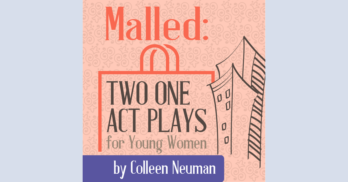 Malled: Two One Act Plays for Young Women | Theatrefolk