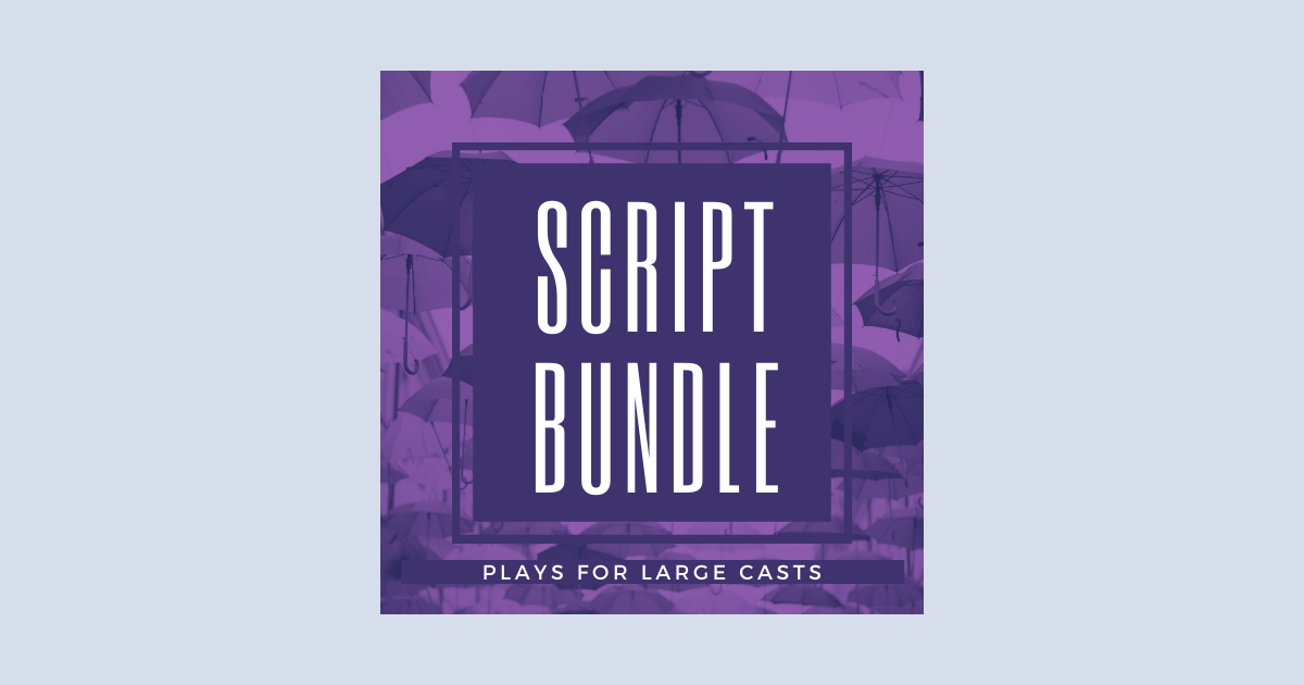 Script Bundle - Large Cast plays | Theatrefolk